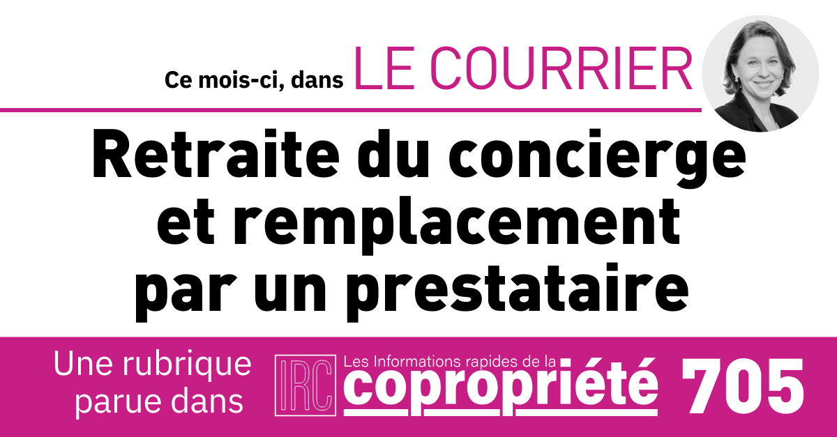 Copropriété | Retraite du concierge et remplacement par un prestataire